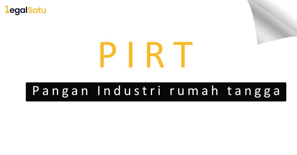 PIRT: Pengertian serta Cara Mengurus dan Mendaftarnya